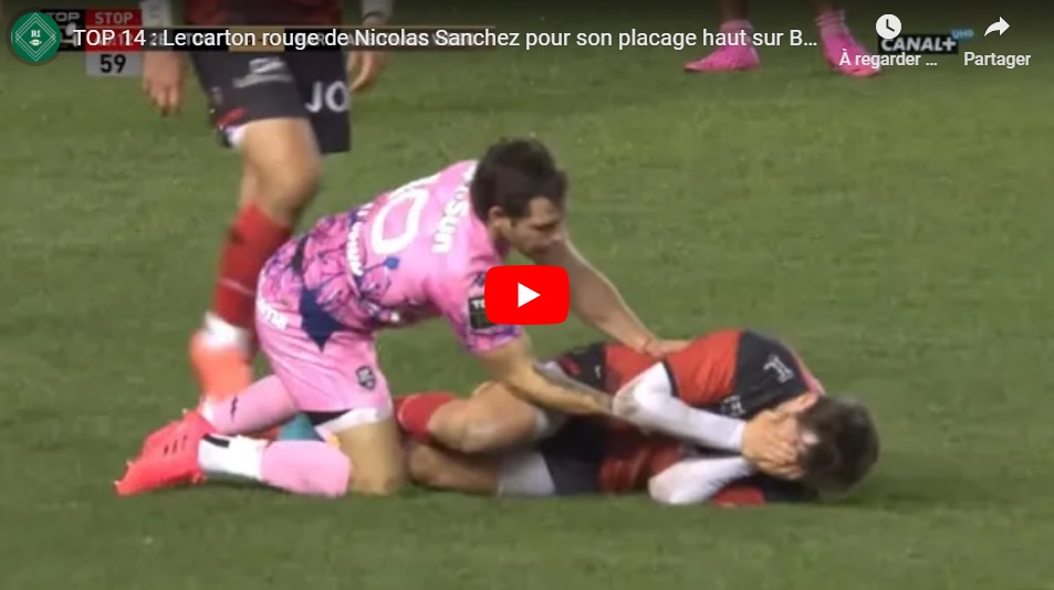 VIDEO : Retour sur le carton rouge de Nicolas Sanchez pour son plaquage ...
